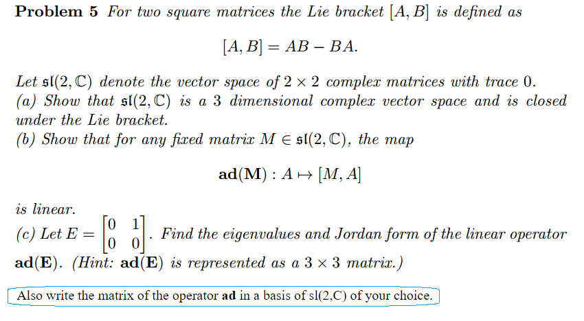 For two square matrices the Lie bracket [A, B] is | Chegg.com