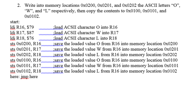 Solved 2. Write into memory locations 0x0200, 0x0201, and | Chegg.com
