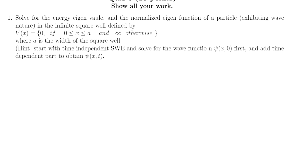 Solved Solve for the energy eigen vaule, and the normalized | Chegg.com