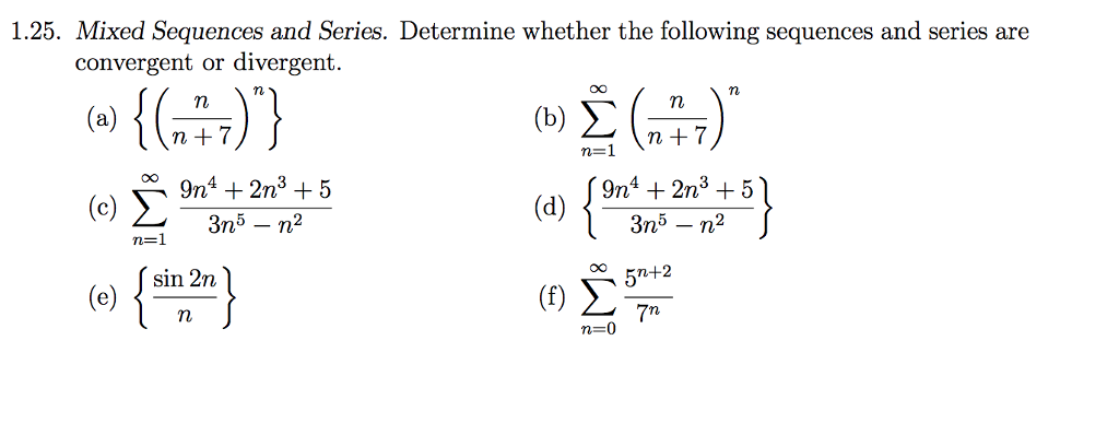 Solved 1.25. Mixed Sequences and Series. Determine whether | Chegg.com