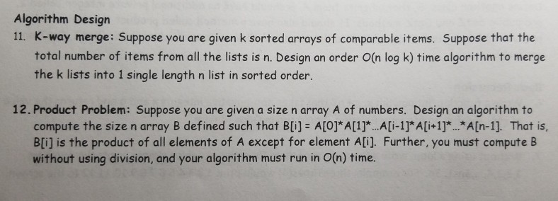 Solved Algorithm Design 11. K-way merge: Suppose you are | Chegg.com