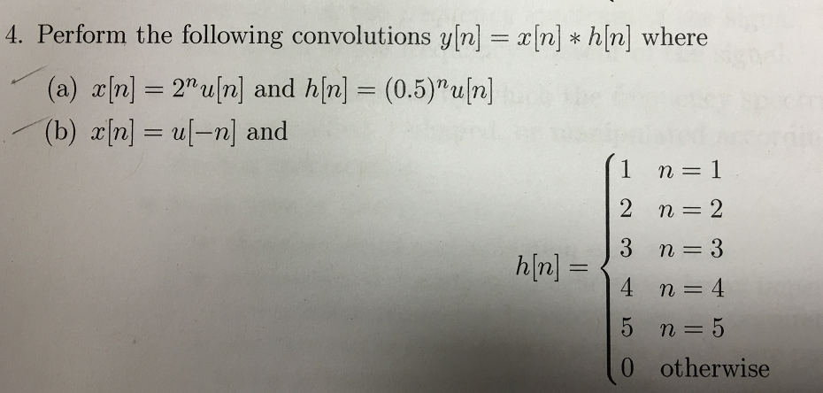 Solved Perform the following convolutions y[n] = x[n] * h[n] | Chegg.com