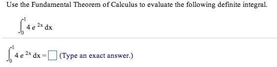 Solved Use the Fundamental Theorem of Calculus to evaluate | Chegg.com