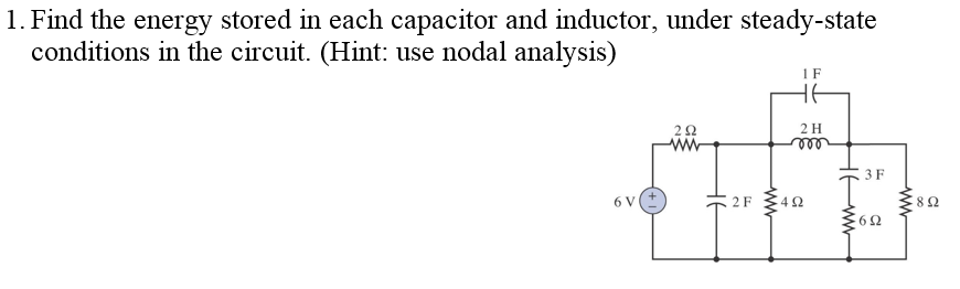 Solved 1. Find the energy stored in each capacitor and | Chegg.com