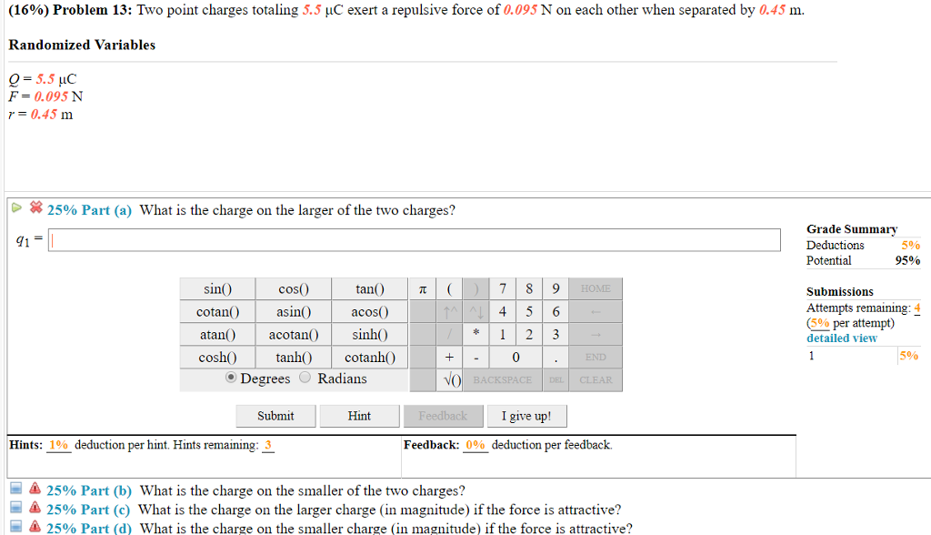 Solved (16%) Problem 13: Two point charges totaling 5.5 ?d | Chegg.com