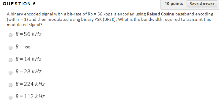 Solved QUESTION 6 10 pointsSave Answer A binary encoded | Chegg.com