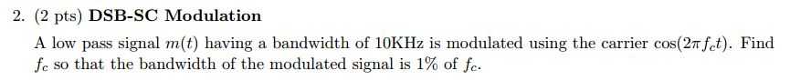 Solved A low pass signal m(t) having a bandwidth of 10KHz is | Chegg.com
