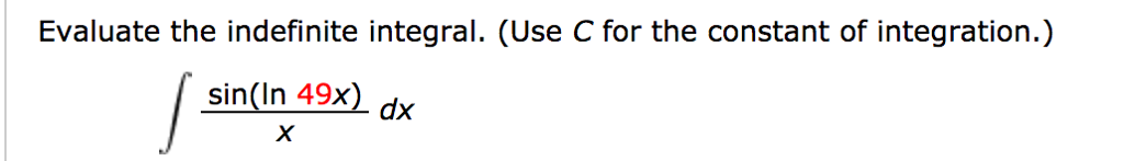 Solved Evaluate the indefinite integral. (Use C for the | Chegg.com