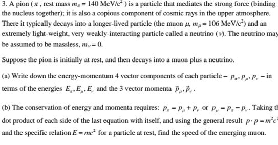 Solved A pion (pi. rest mass mpi = 140 MeV/c^2 ) is a | Chegg.com