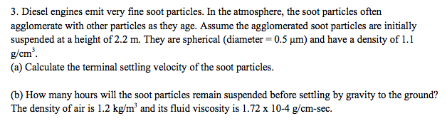 Solved 3. Diesel engines emit very fine soot particles. In | Chegg.com