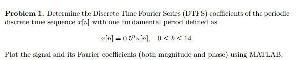 Solved Problem 1. Determine the Discrete Time Fourier Series | Chegg.com