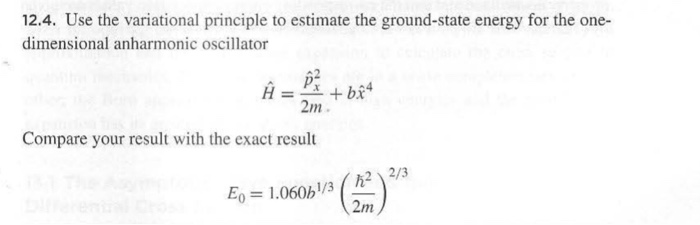 Solved Use the variational principle to estimate the | Chegg.com Solved Use the variational principle to estimate the | Chegg.com