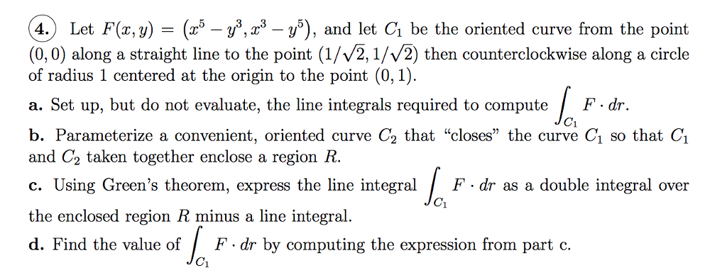 Solved 4 Let F(,)), and let C be the oriented curve from the | Chegg.com