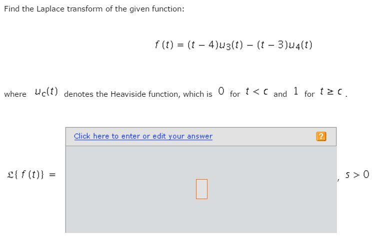Solved Find the Laplace transform of the given function: | Chegg.com
