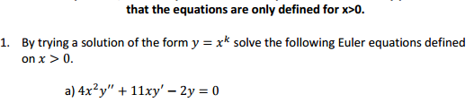 Solved By Trying A Solution Of The Form Y Xk Solve The