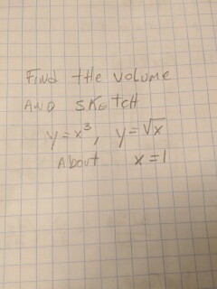Solved Find the volume and sketch y = x^3, y = square root | Chegg.com