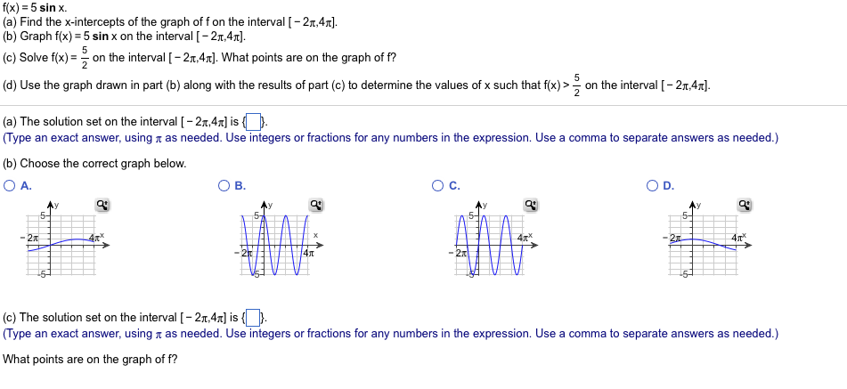 Solved f(x) = 5 sin x. Find the x-intercepts of the graph | Chegg.com