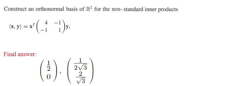 Solved Construct an orthonormal basis of R2 for the non- | Chegg.com