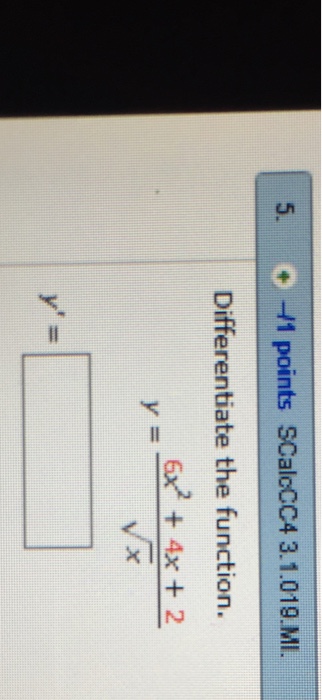 Solved 3. o --1 points scalccc4 3.1.011 Differentiate the | Chegg.com Solved 3. o --1 points scalccc4 3.1.011 Differentiate the | Chegg.com