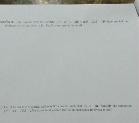 Solved Explain why the identity (2A + B) (A - 3B) = 2A^2 - | Chegg.com
