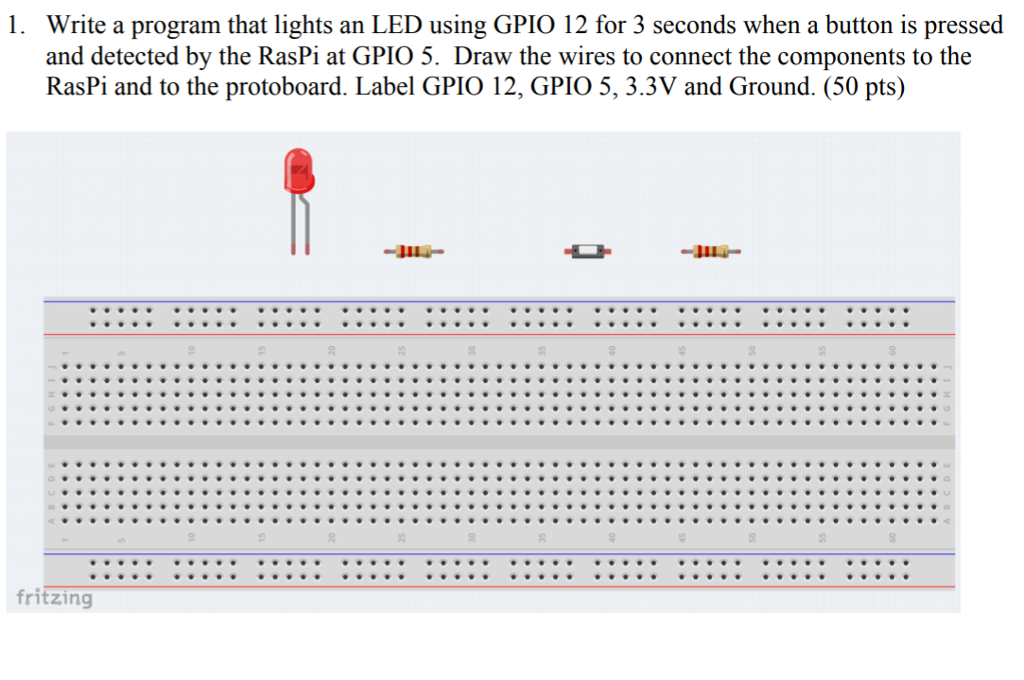 Solved 1. Write a program that lights an LED using GPIO 12 | Chegg.com