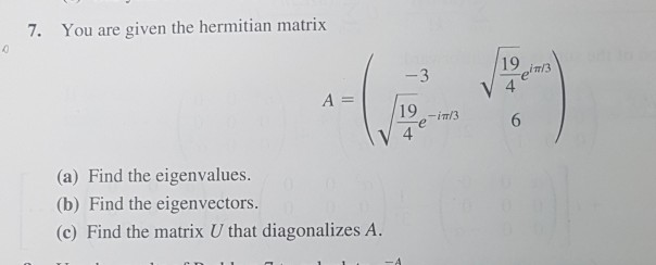 Solved You are given the Hermitian matrix A + (-3 | Chegg.com
