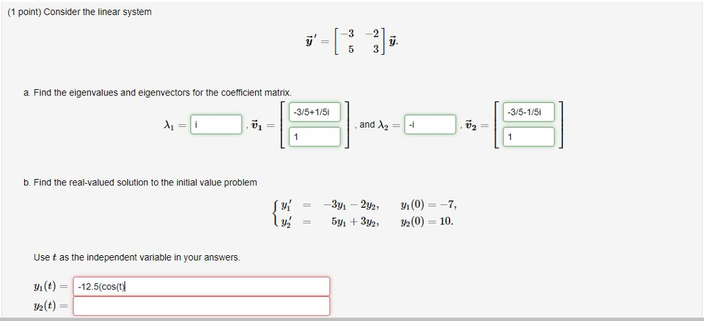 (1 point) Consider the linear system 3 -2 a Find the | Chegg.com