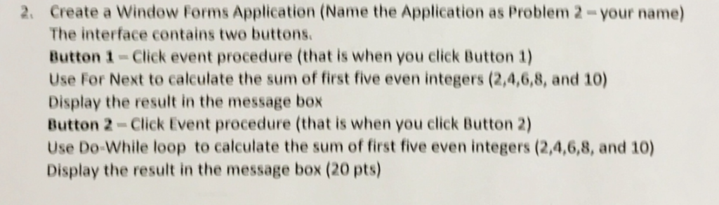 Solved Create a Window Forms Application (Name the | Chegg.com