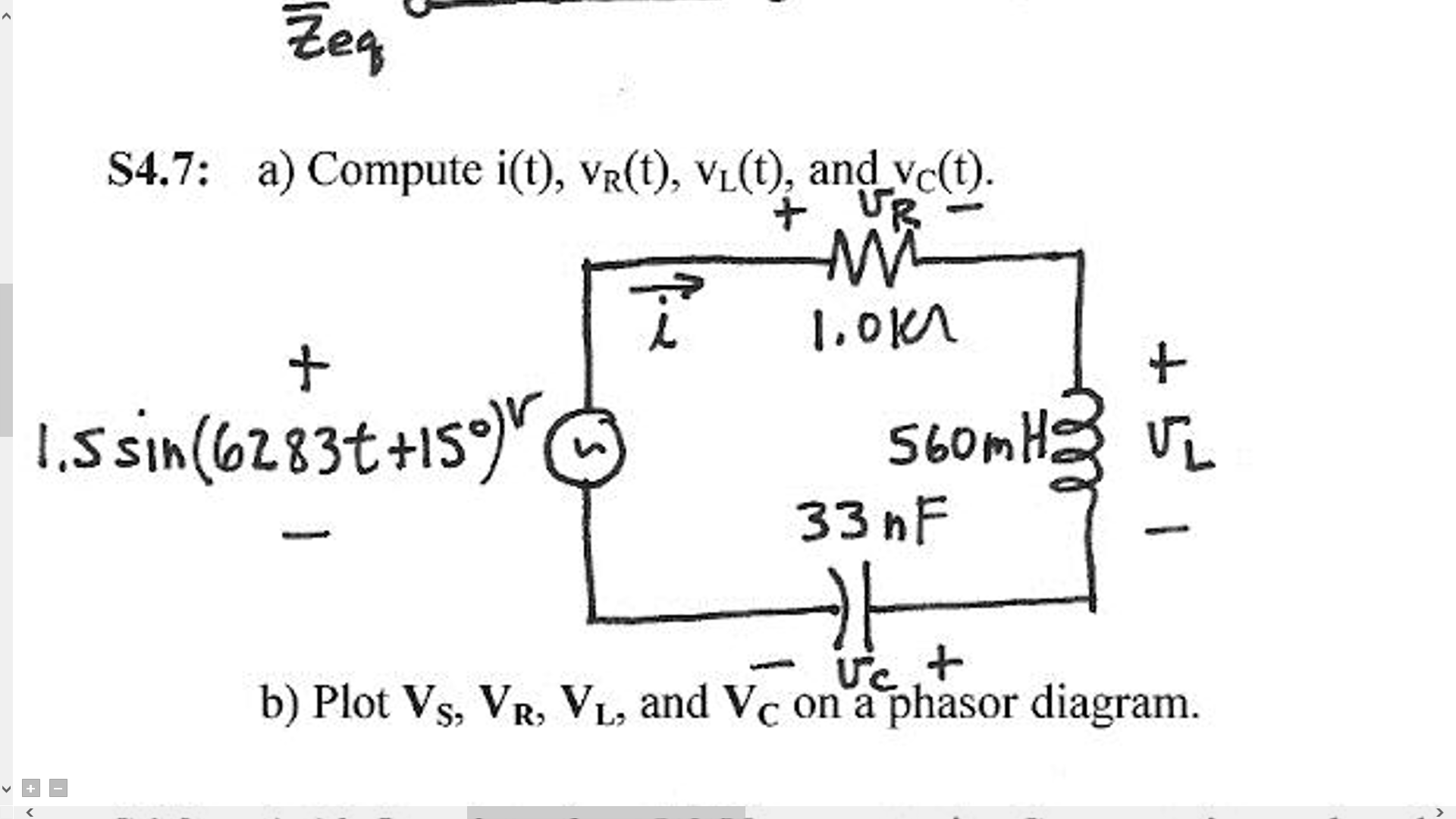 Solved a) Compute i(t), vR(t), VL(t), and vC(t). b) Plot Vs, | Chegg.com