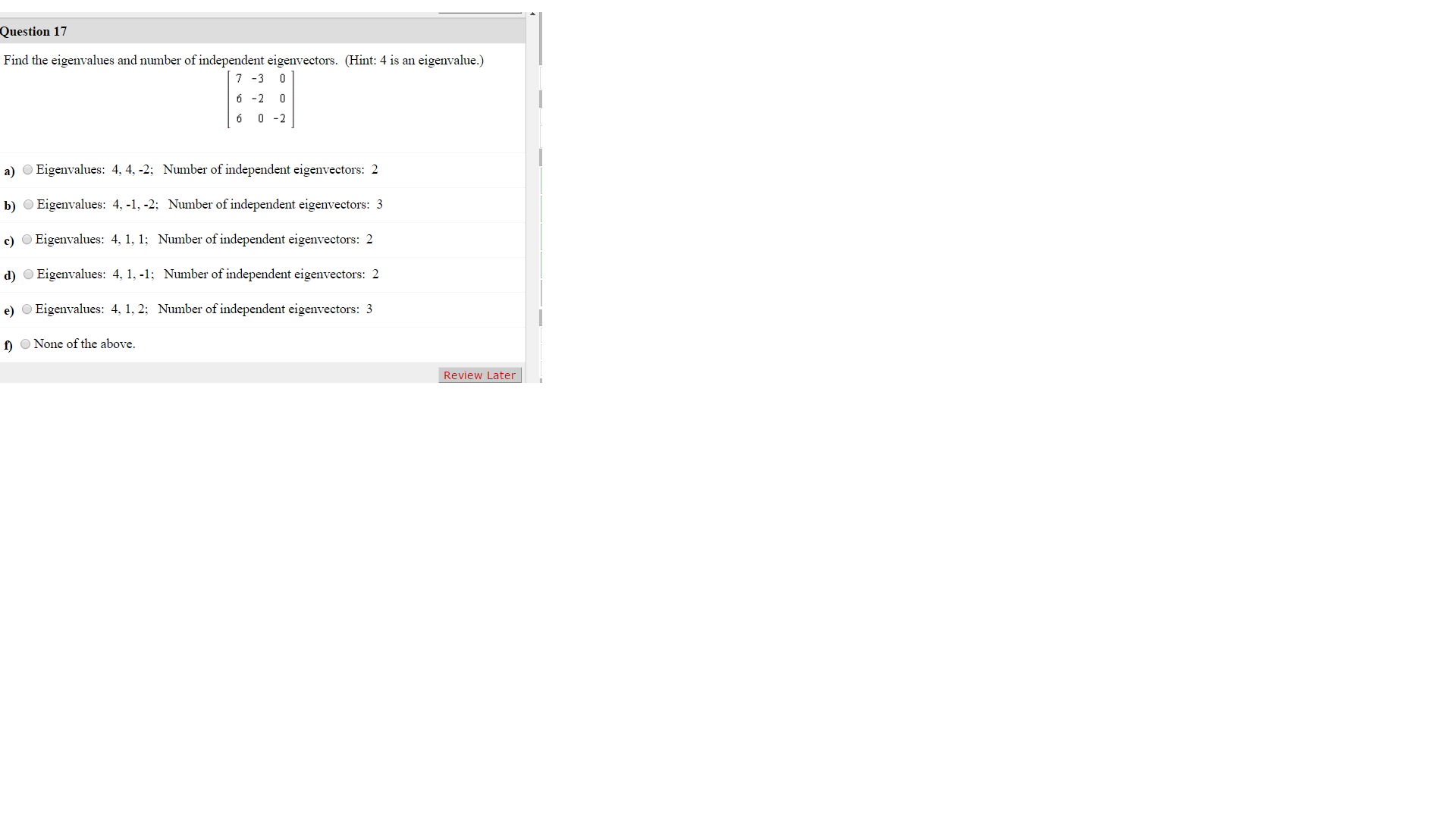 Solved Find the eigenvalues and number of independent | Chegg.com