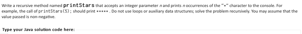Solved Write a recursive method named printStars that | Chegg.com