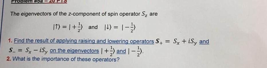 Solved The eigenvectors of the z-component of spin operator | Chegg.com