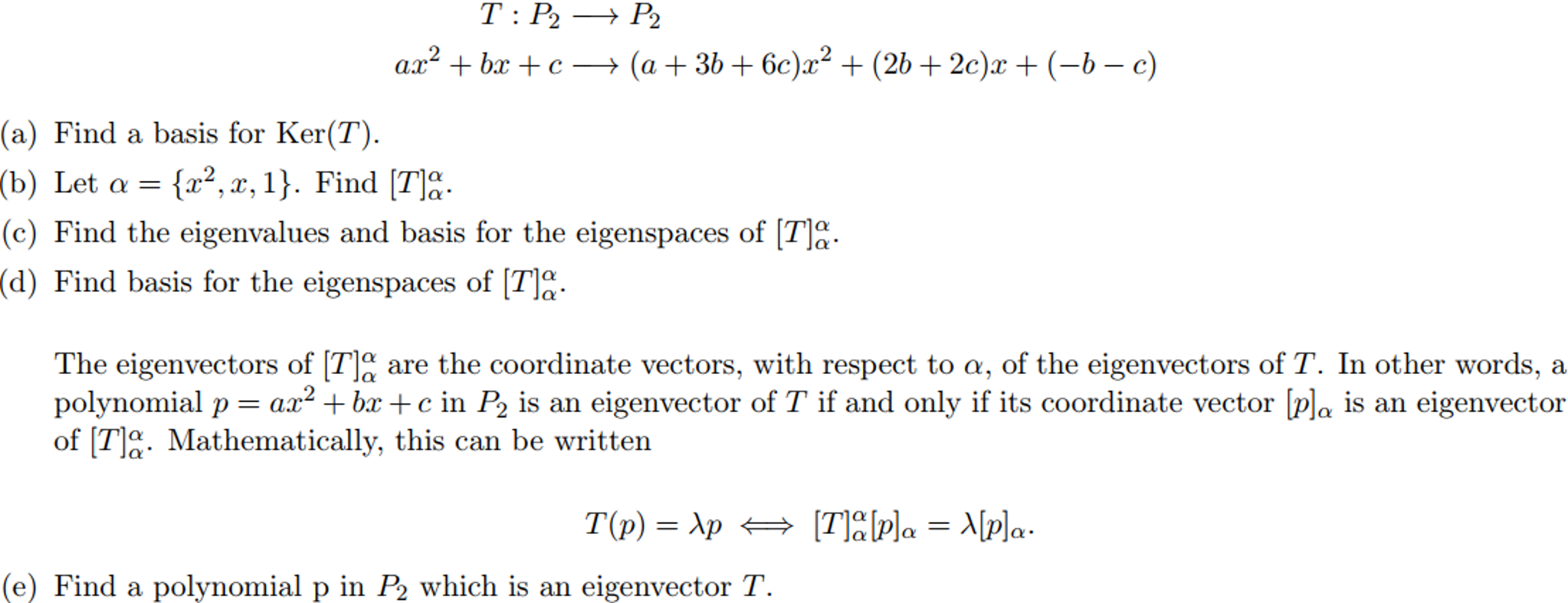 Solved (a) Find a basis for Ker(T) (b) Let α = {x2,x, 1} . | Chegg.com