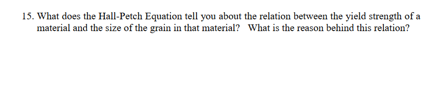 Solved What does the Hall-Petch Equation tell you about the | Chegg.com