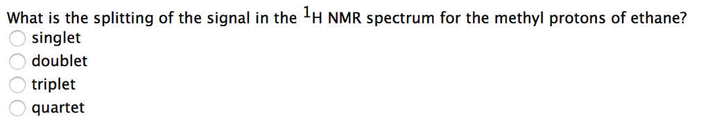 Solved What is the splitting of the signal in the NMR | Chegg.com