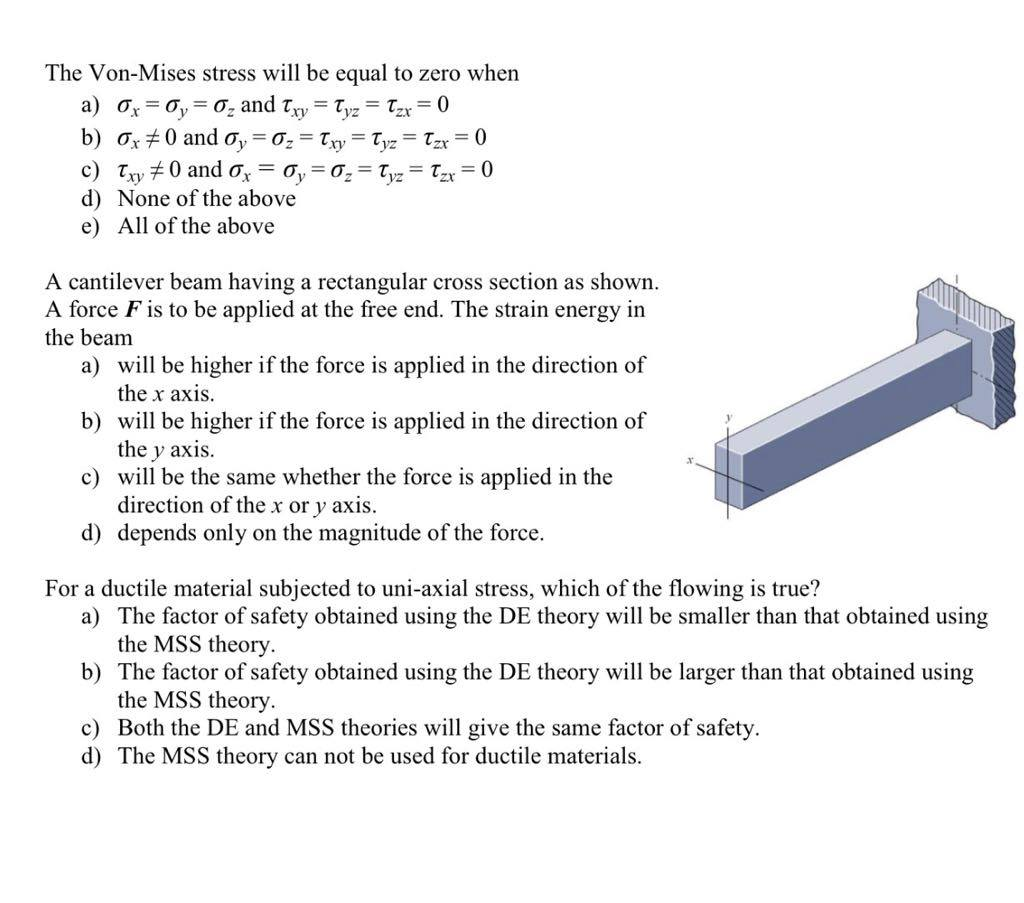 Solved The Von-Mises stress will be equal to zero when d) | Chegg.com
