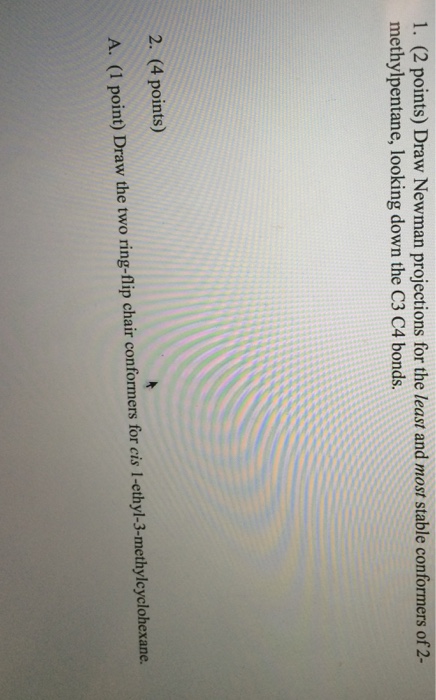 Solved Draw Newman projections for the least and most stable | Chegg.com