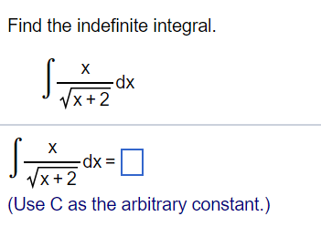 Solved Find the indefinite integral. integral x/Squareroot | Chegg.com