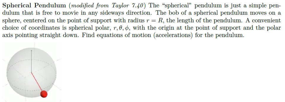 Solved Spherical Pendulum (modified from Taylor 740) The | Chegg.com