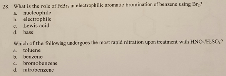 Solved What is the role of FeBr_3 in electrophilic aromatic | Chegg.com