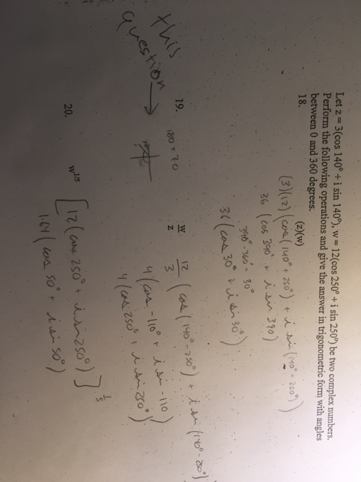 Solved Let z = 3(cos 140degree + i sin 140degree), w = | Chegg.com