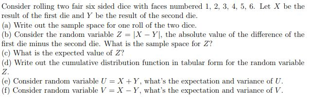 Solved Consider rolling two fair six sided dice with faces | Chegg.com