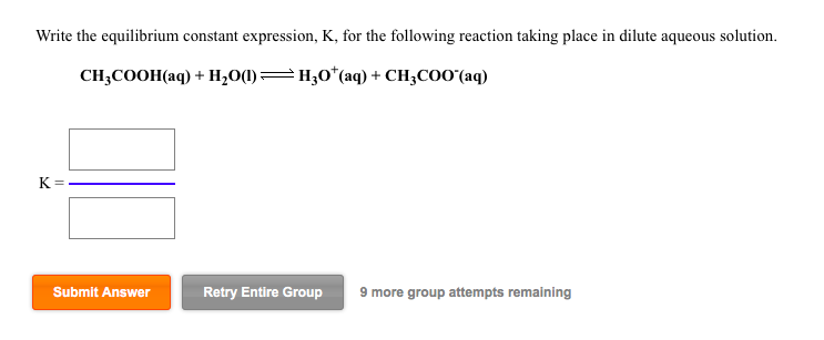 Solved Write the equilibrium constant expression, K, for the | Chegg.com