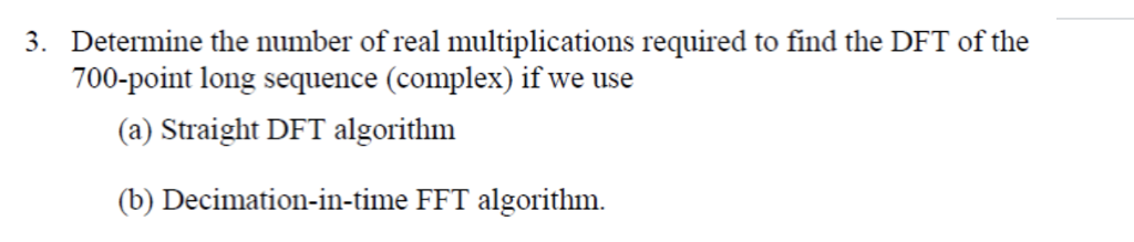 Solved Determine the number of real multiplications required | Chegg.com