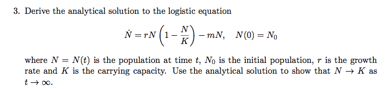 Solved Derive the analytical solution to the logistic | Chegg.com