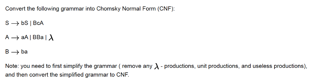 Solved Convert the following grammar into Chomsky Normal | Chegg.com