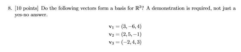 Solved 8. [10 points] Do the following vectors form a basis | Chegg.com