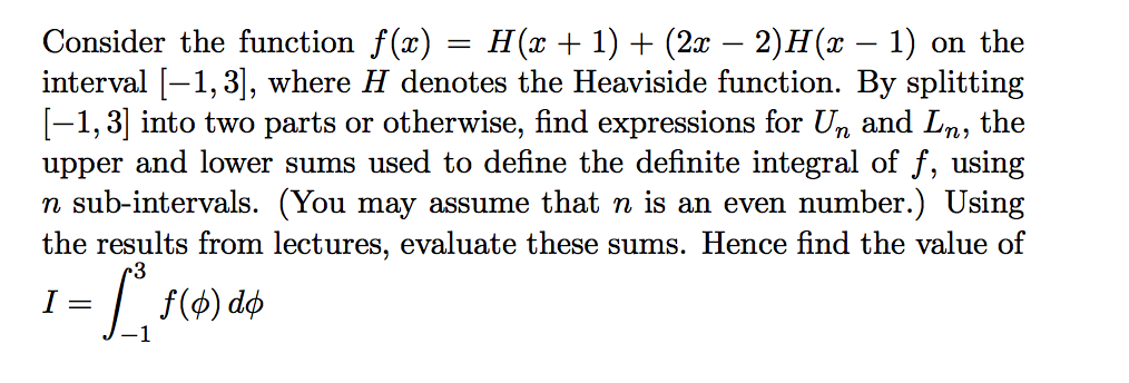 Solved Consider the function f(x) - H(x + 1) + (2x - 2)H(x - | Chegg.com