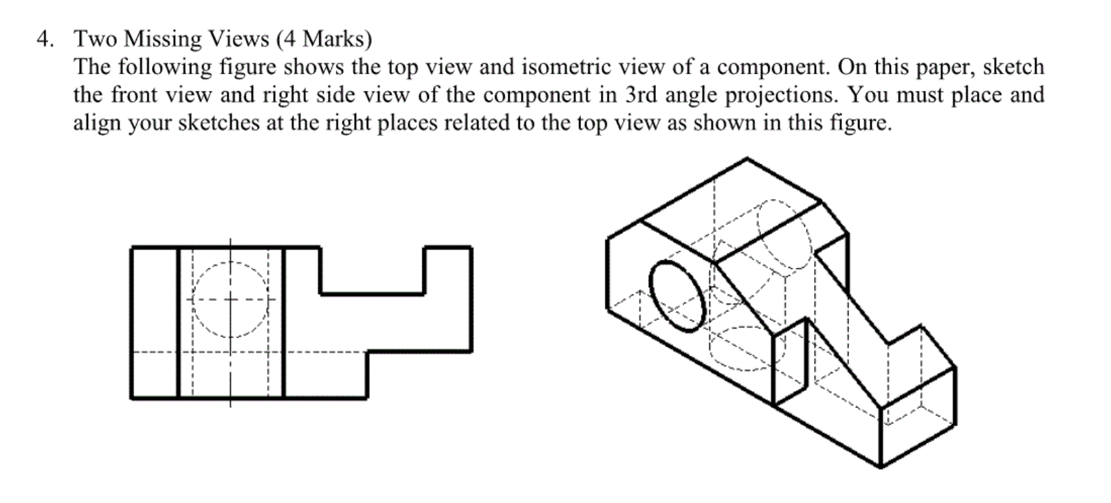 The following figure shows the top view and isometric | Chegg.com