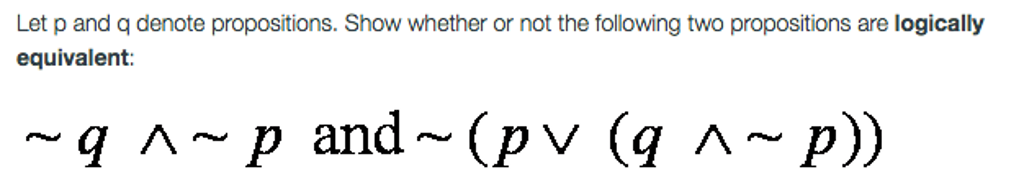 Solved Let p and q denote propositions. Show whether or not | Chegg.com
